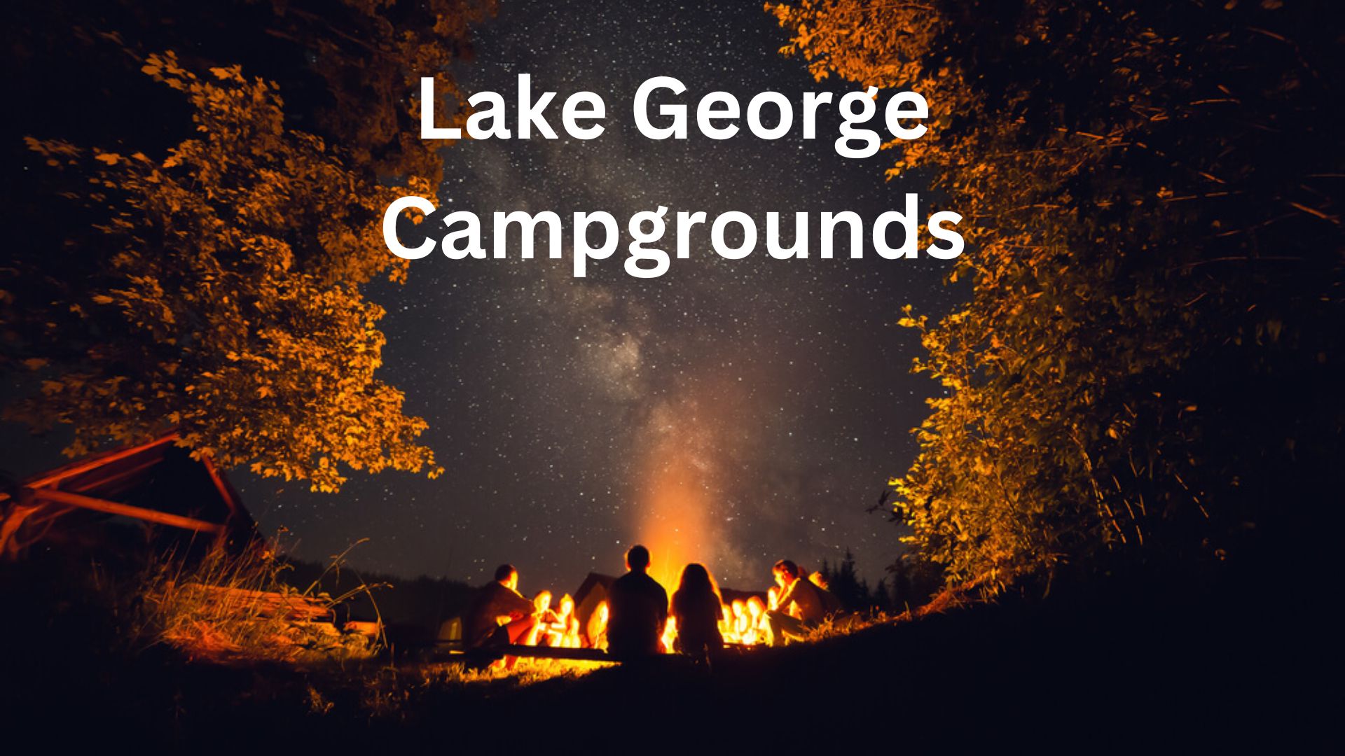 Lake George Campgrounds & Riverfront Camping in Adirondacks